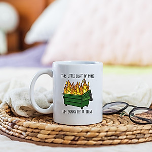 Yalocib Funny Dumpster Fire Mug, This Little Light Of Mine I'm Gonna Let It Shine Mug, Sarcastic Quote Mug, Gift for Woman Man, 11oz Ceramic Coffee Mug/Tea Cup