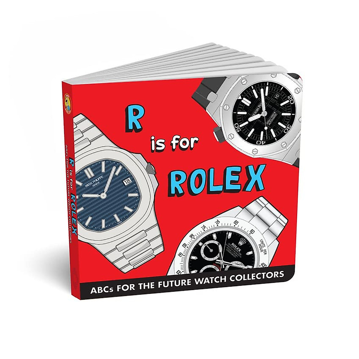 ABCs for the Future Watch Collectors Kids Book: R is for Rolex Alphabet book for Adults and Kids, Fun Watches Children's Book, Timepiece Gift for Parents by Diaper Book Club