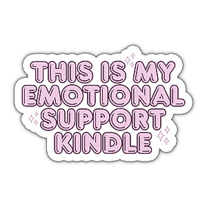 This Is My Emotional Support Kindle Sticker, Kindle Sticker, Vinyl Decal Funny Bookish Stickers For Water Bottles Phone Laptops, Water Assistant Reading Sticker, Booktok Gifts for Boys Girls