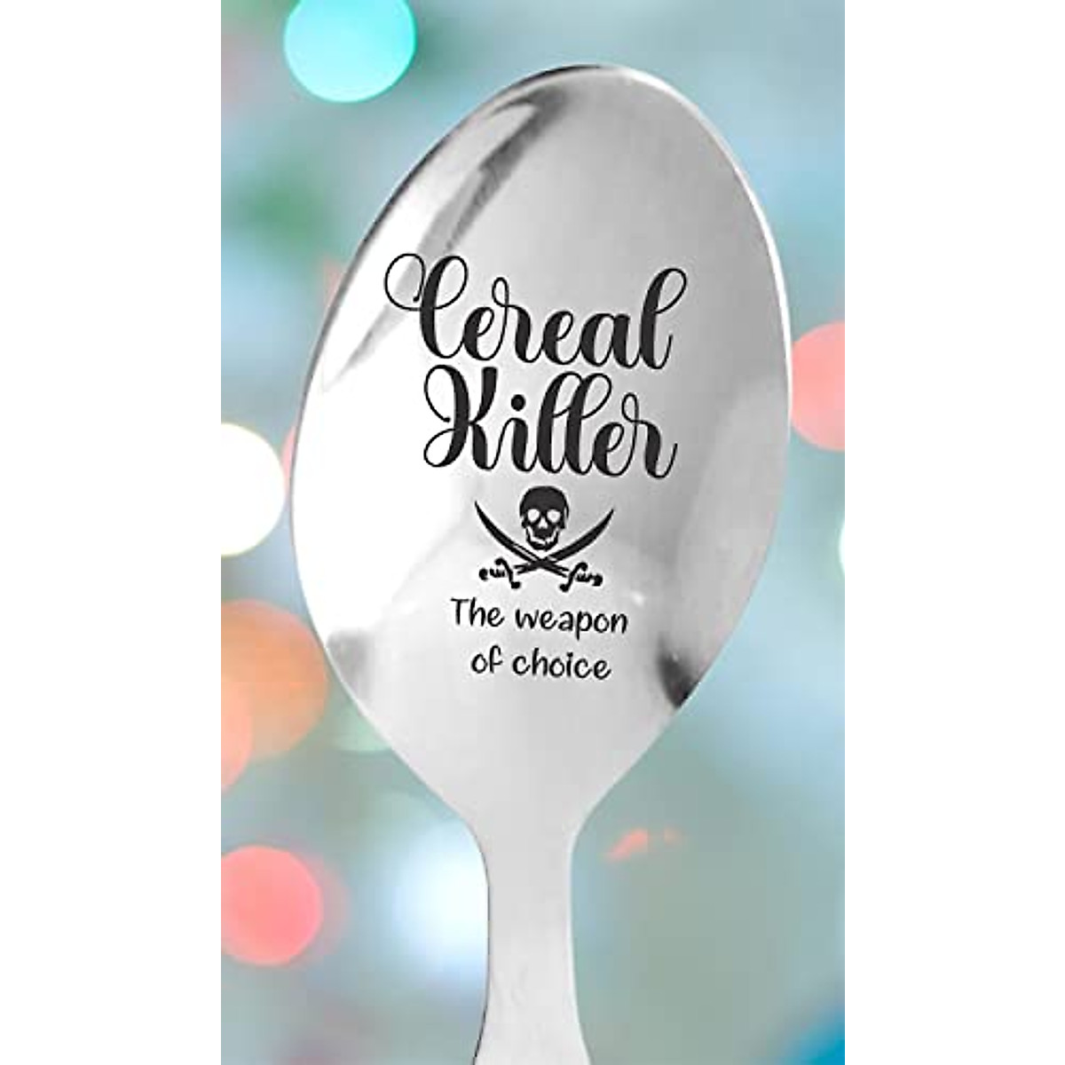 Funny Gift | Cereal Killer The Weapon Of Choice Engraved Spoon Gift For Birthday | Anniversary | Christmas Stocking Stuffer | Stainless Steel 7 inches Engraved Teaspoon | Gifts under $20