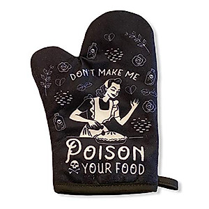 Don't Make Me Poison Your Food Oven Mitt Funny Sarcastic Graphic Kitchen Accessories Funny Graphic Kitchenwear Funny Food Novelty Cookware Black Oven Mitt