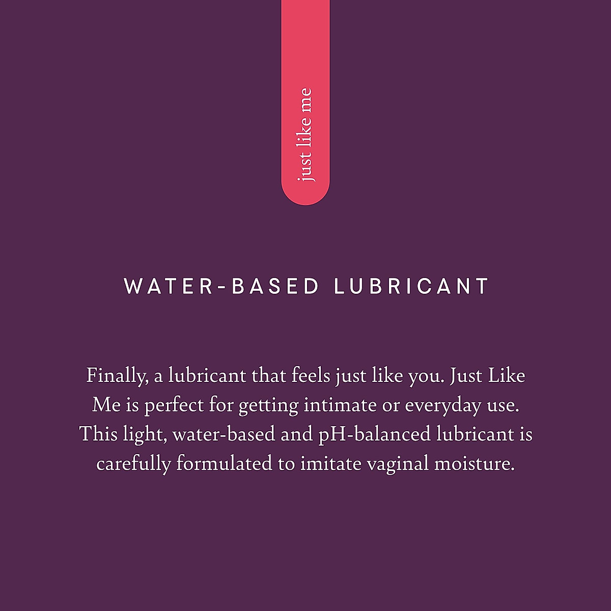 Pure Romance Just Like Me Water-Based Lube, Natural Feeling Water-Based Lubricant, Lubrication for Women and Men to Replicate Real Moisture, 3.38 Fl Oz, Original