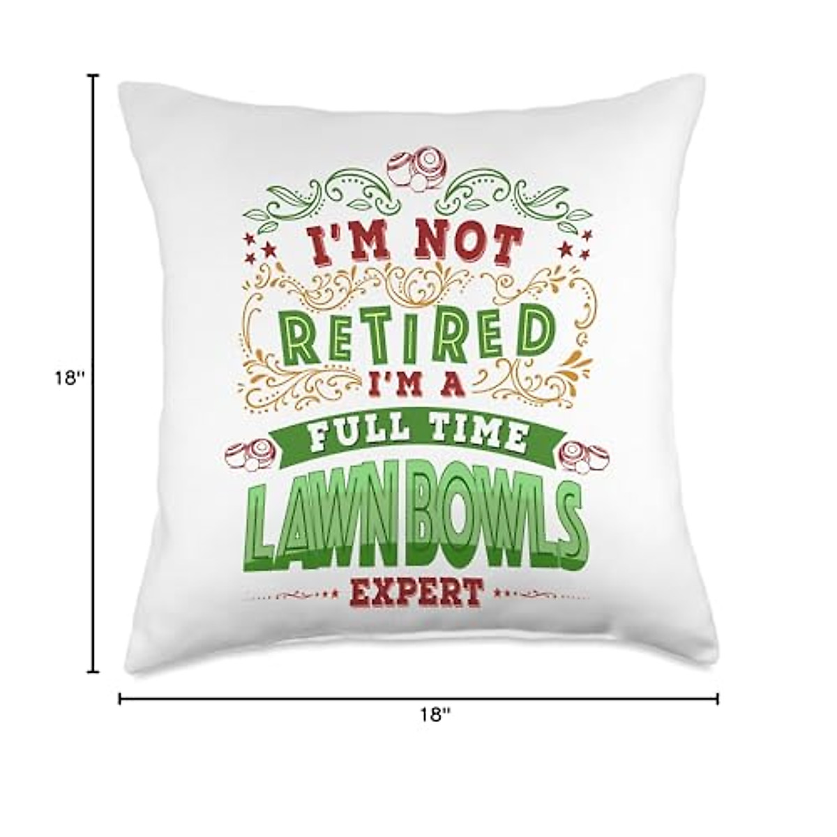 Lawn Bowls Idea For Women Im Not Retired Im A Bowls Expert Throw Pillow