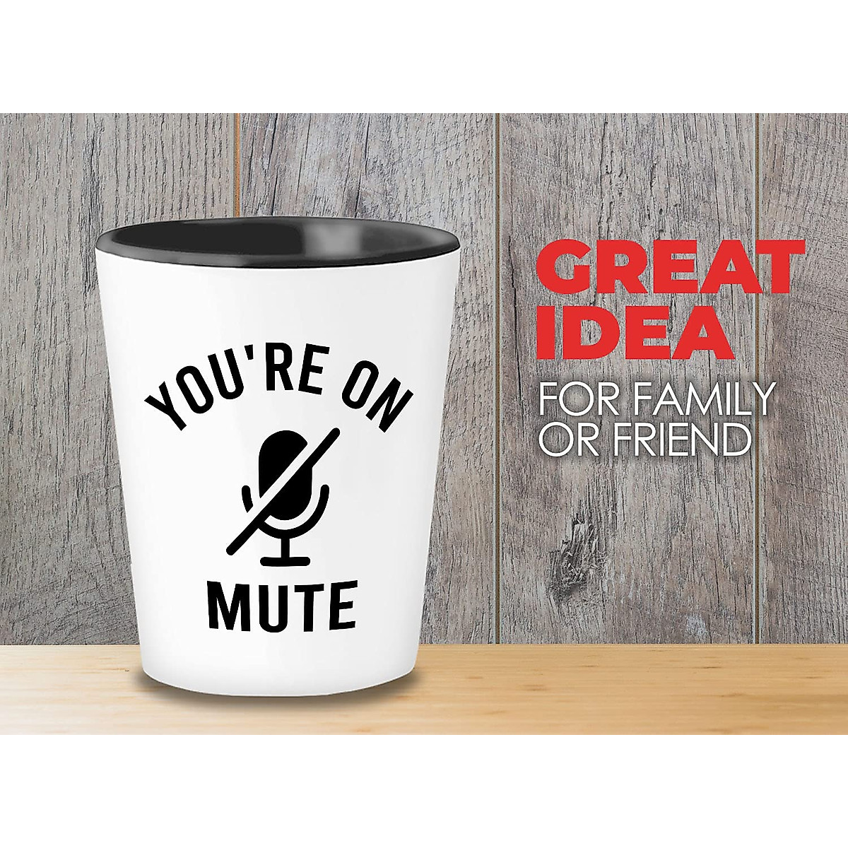 Sarcastic Shot Glass 1.5oz White - You're on Mute - Funny Zoom Work from Home Online Learning Video Call Meeting for Educator Learner Worker