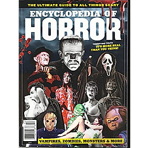 THE ULTIMATE GUIDE TO ALL THINGS SCARY, ENCYLOPEDIA OF HORROR ISSUE, 2018