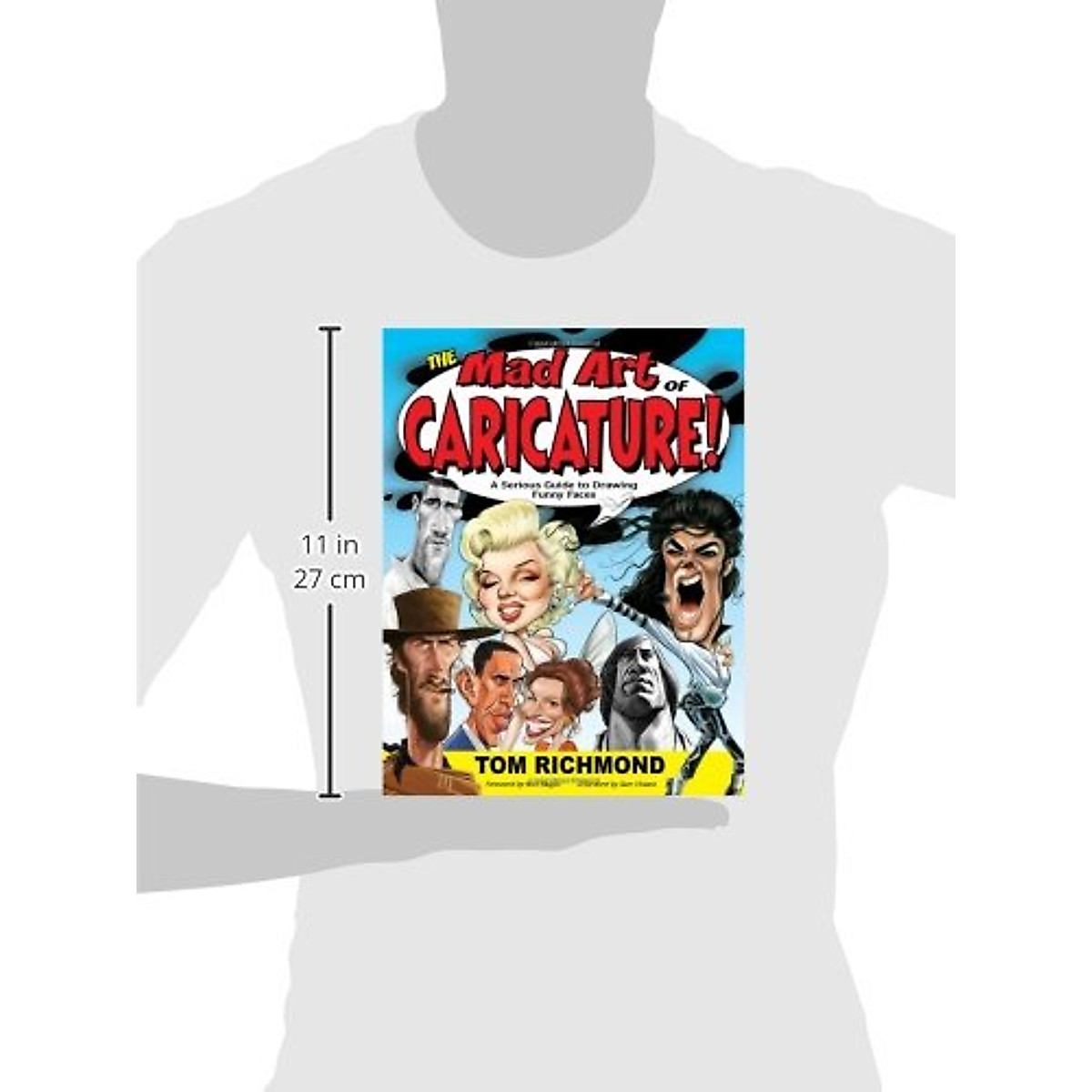 The Mad Art of Caricature!: A Serious Guide to Drawing Funny Faces