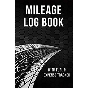 Mileage Log Book: Vehicle Mileage Logbook for Taxes with Fuel & Expense Tracker | Business & Personal