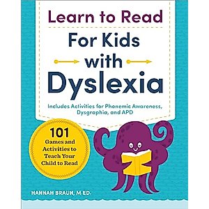Learn to Read for Kids with Dyslexia: 101 Games and Activities to Teach Your Child to Read